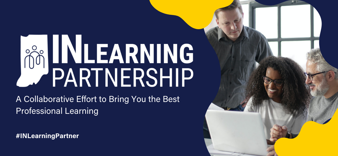 The IDOE, Indiana Learning Lab, and Keep Indiana Learning announce the INLearning Partnership ...